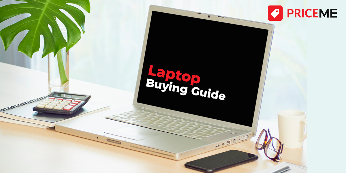 Laptop Buying Guide | PriceMe
